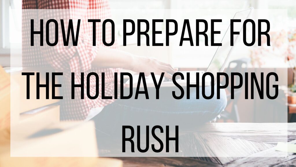 How To Prepare For The Holiday Shopping Rush | BMT Micro Blog